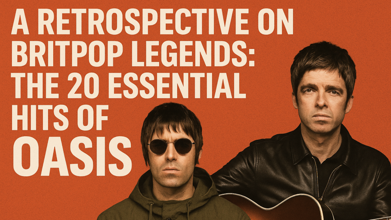 A Retrospective on Britpop Legends: The 20 Essential Hits of Oasis ...